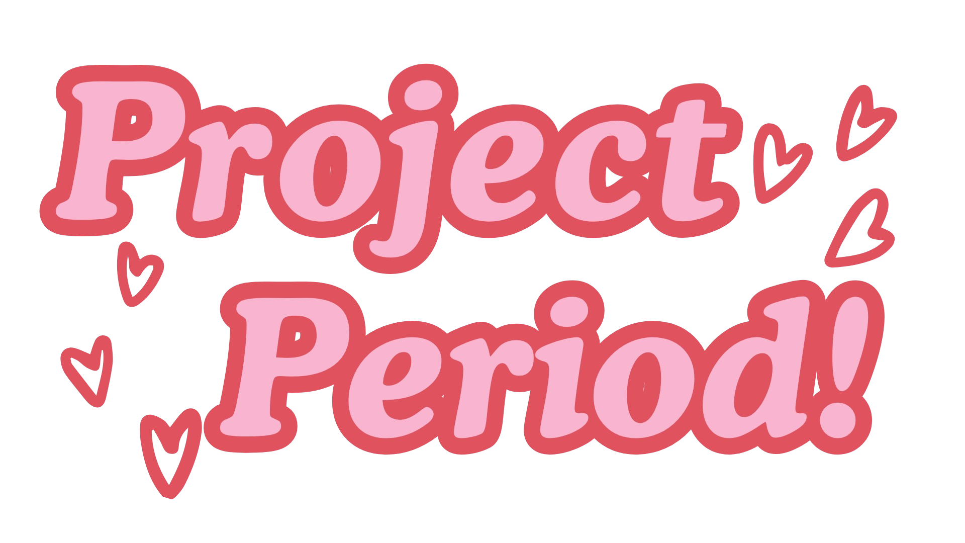 Project Period!